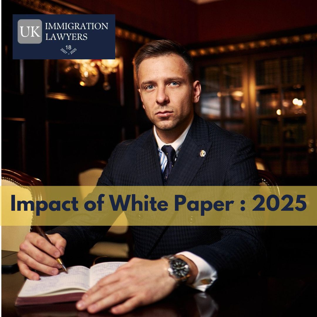 How the 2025 White Paper Impacts - uk immigration help